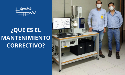 ¿Qué es el Mantenimiento correctivo y cuál es su importancia? - Symtek